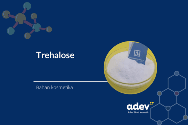 Trehalose dalam Kosmetik & Skincare | PT Adev