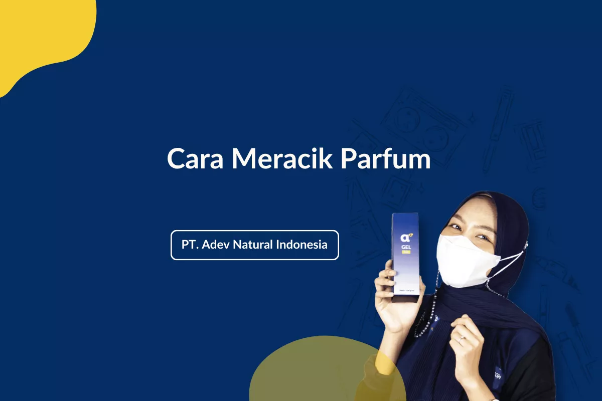 Cara Meracik Parfum Sendiri untuk Dijual - PT Adev